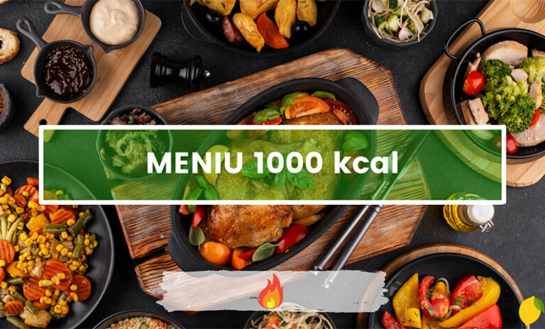 MENIU 1000 kcal - Nutriție pentru sănătate